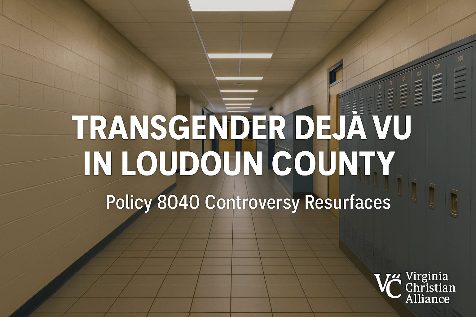 Transgender Deja Vu in Loudoun County - Virginia Christian Alliance